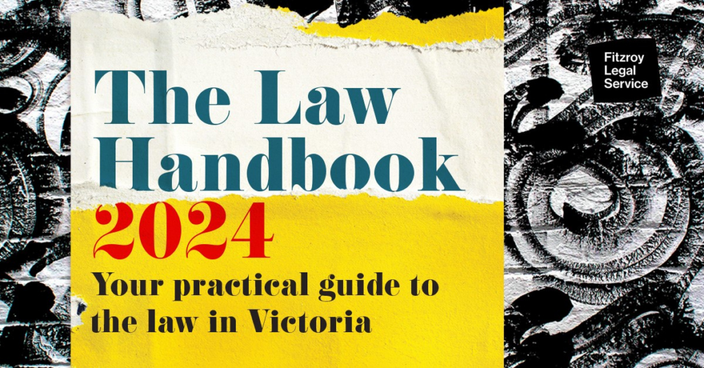 Fitzroy Legal Service’s Law Handbook 2024 is now available as a free ...